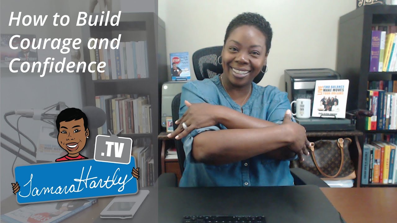 Courage and Confidence: Learn How to be Courageous and Confident